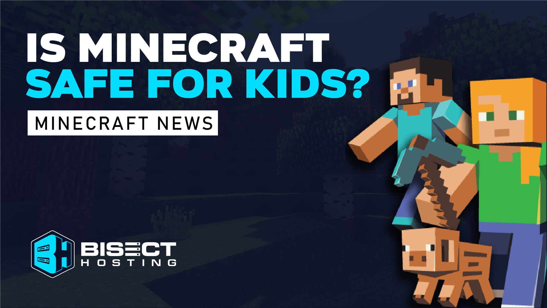 Is Minecraft Safe for Kids? - BisectHosting Blog