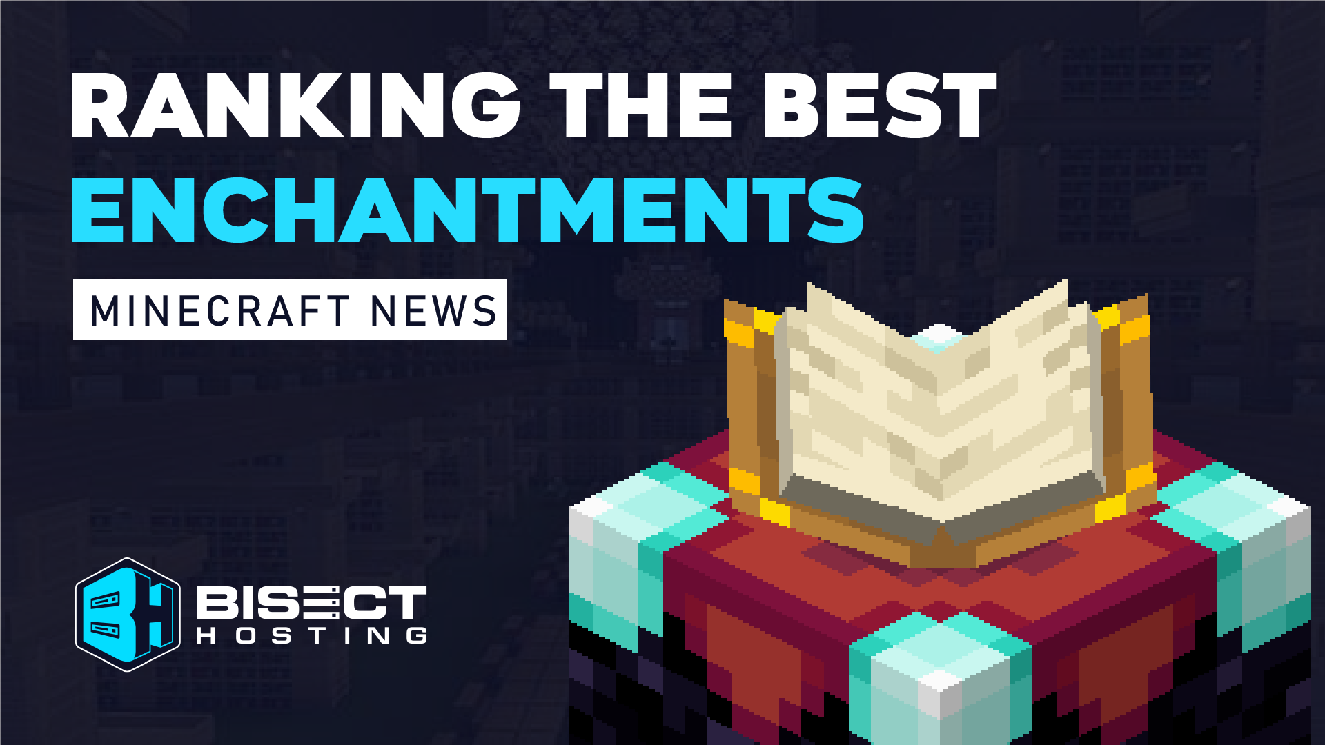Ranking The Best Minecraft Enchantments BisectHosting Blog Ranking The Best Minecraft Enchantments BisectHosting Blog
