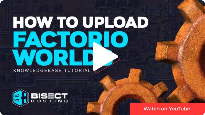 How to upload a single-player world to a Factorio server - Knowledgebase - BisectHosting