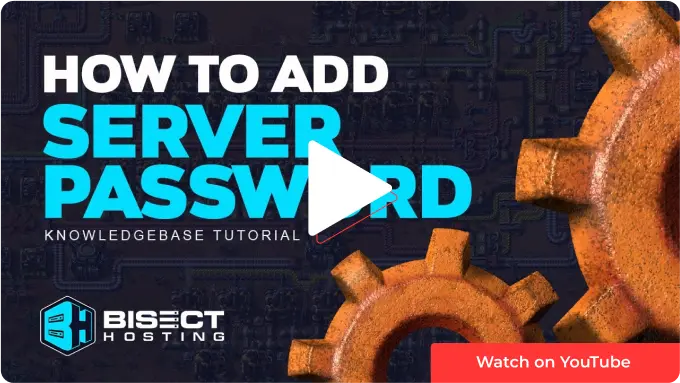 How To Add A Password To A Factorio Server Knowledgebase Bisecthosting 