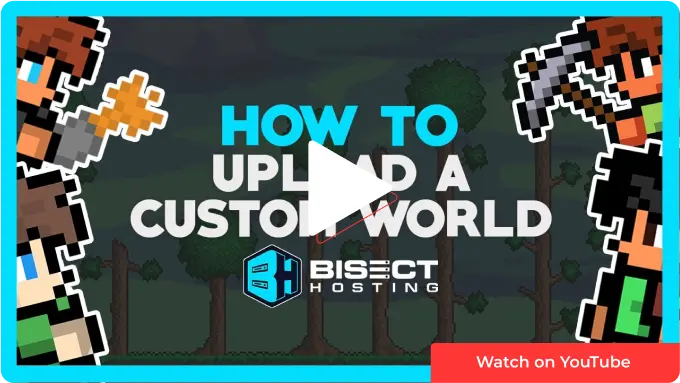 How to upload a custom Terraria world - Knowledgebase - BisectHosting