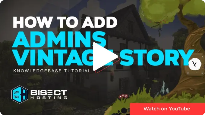 How to add admins on a Vintage Story server - Knowledgebase - BisectHosting